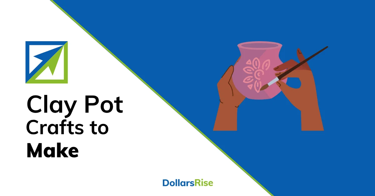 13+ Inspiring Clay Pot Crafts to Spark Your Creativity - DollarsRise